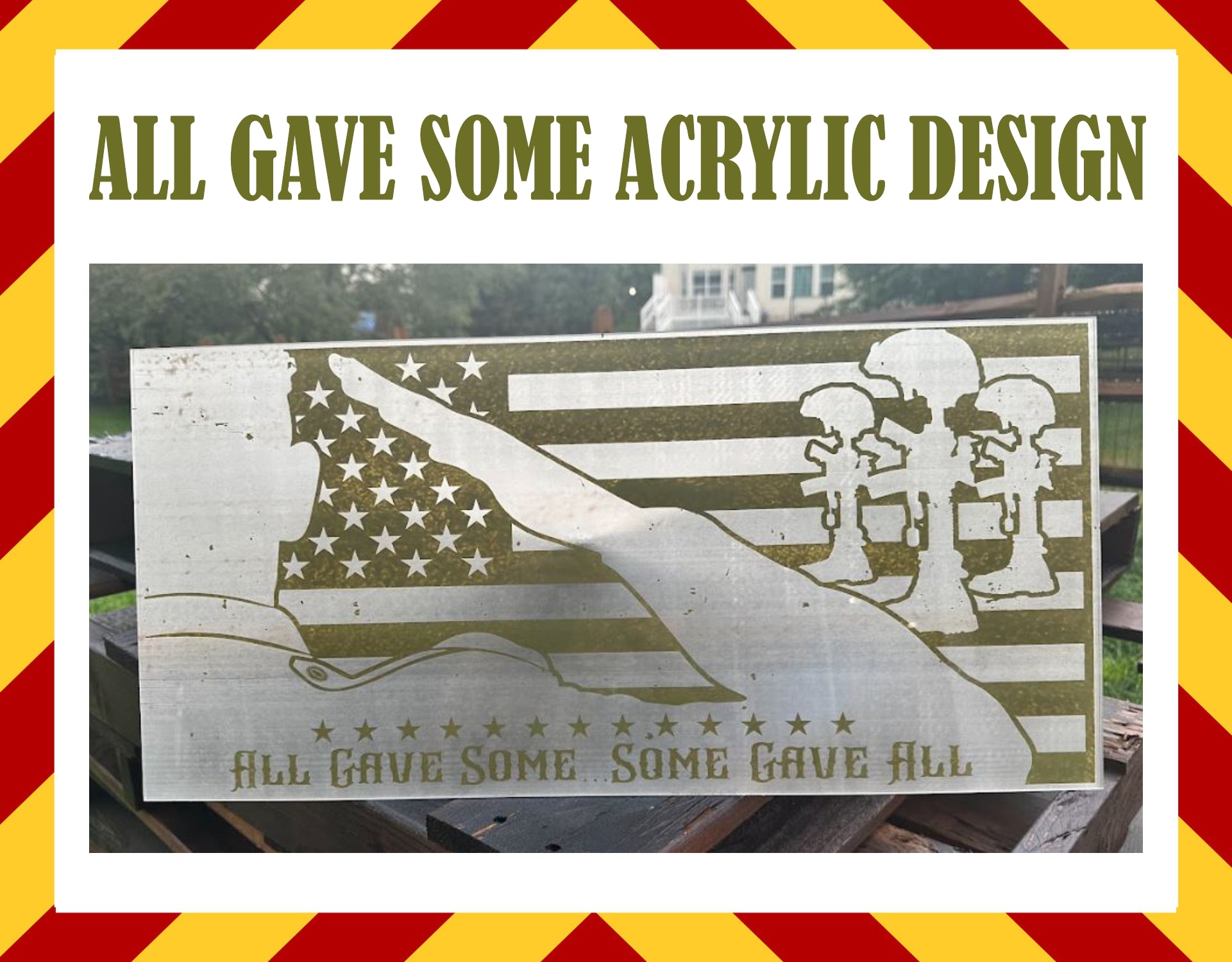 All Gave Some Military Custom Acrylic Design – Powercall Sirens LLC