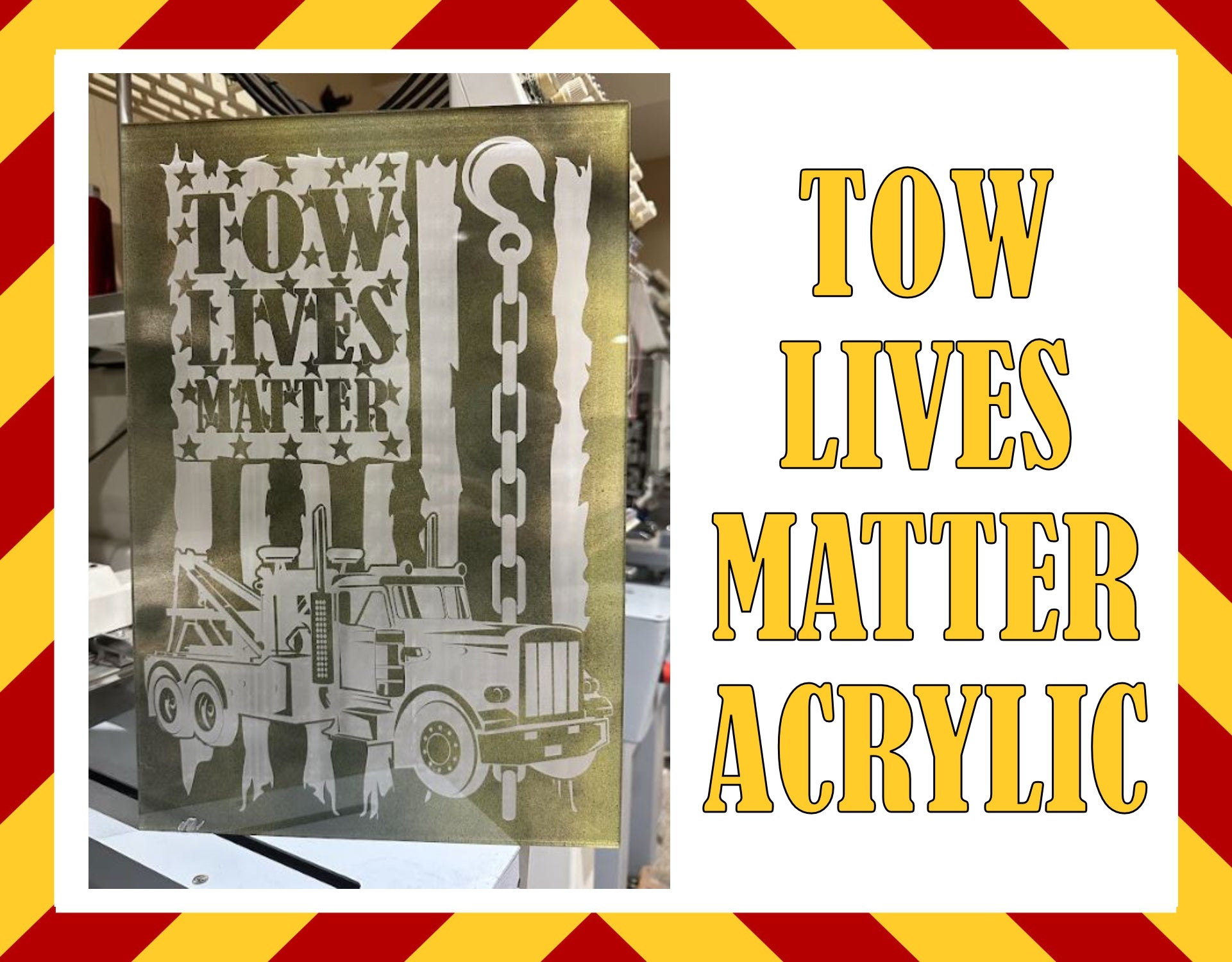 Tow Lives Matter Custom Acrylic Design – Powercall Sirens LLC