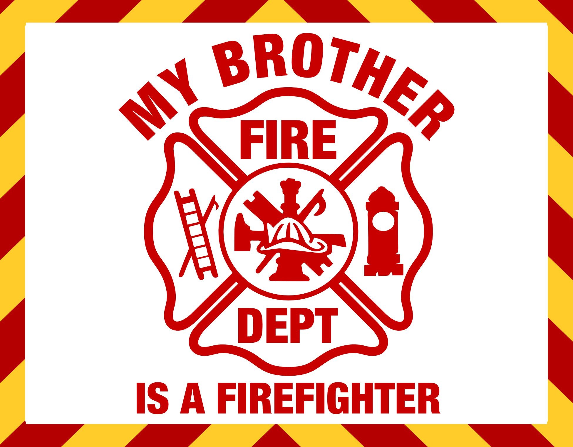 Window Decal - My Brother is a Firefighter Decal – Powercall Sirens LLC