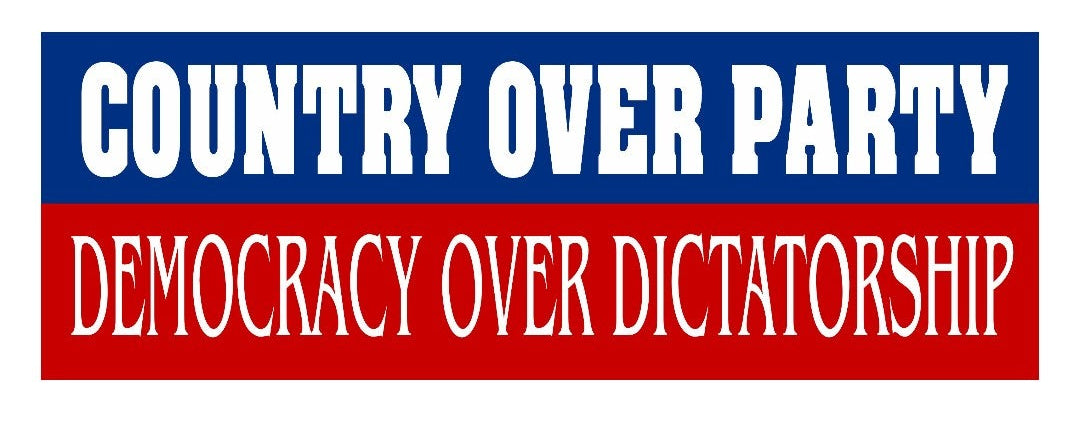 Country Over Party Democracy over Dictatorship Bumper Sticker - Variou ...