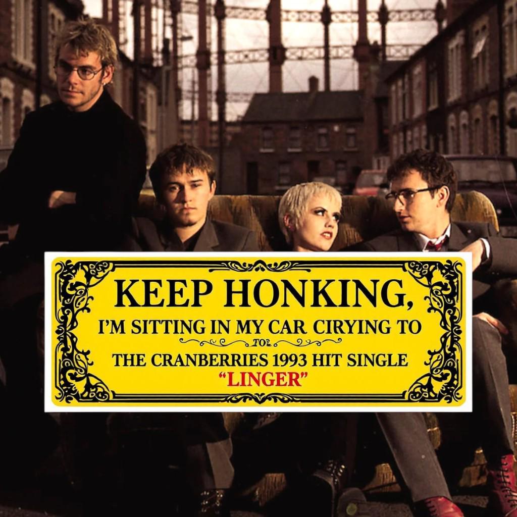 The Cranberries "Linger" Bumper Sticker | Keep Honking The Cranberries ...