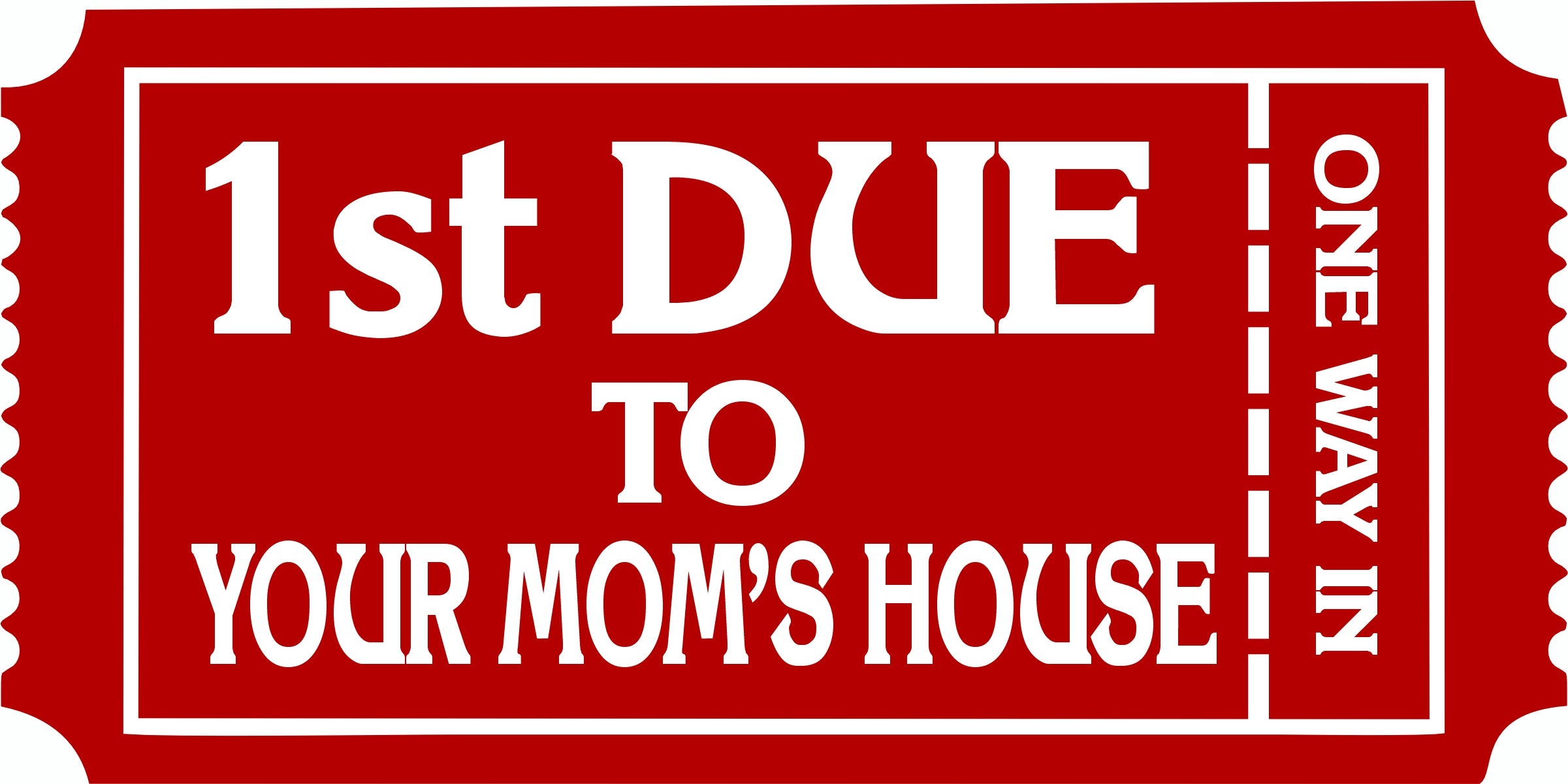 1st due to your mom's house Ticket Individual Peel and Stick Decal ...