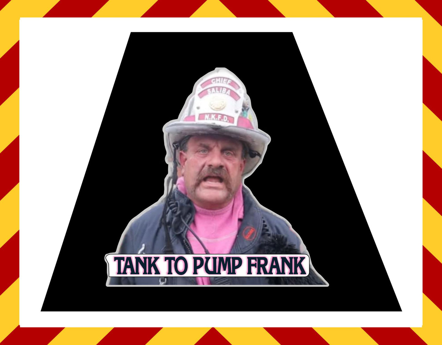 Window Decal - Tank to Pump Frank Reflective Trapezoid – Powercall ...