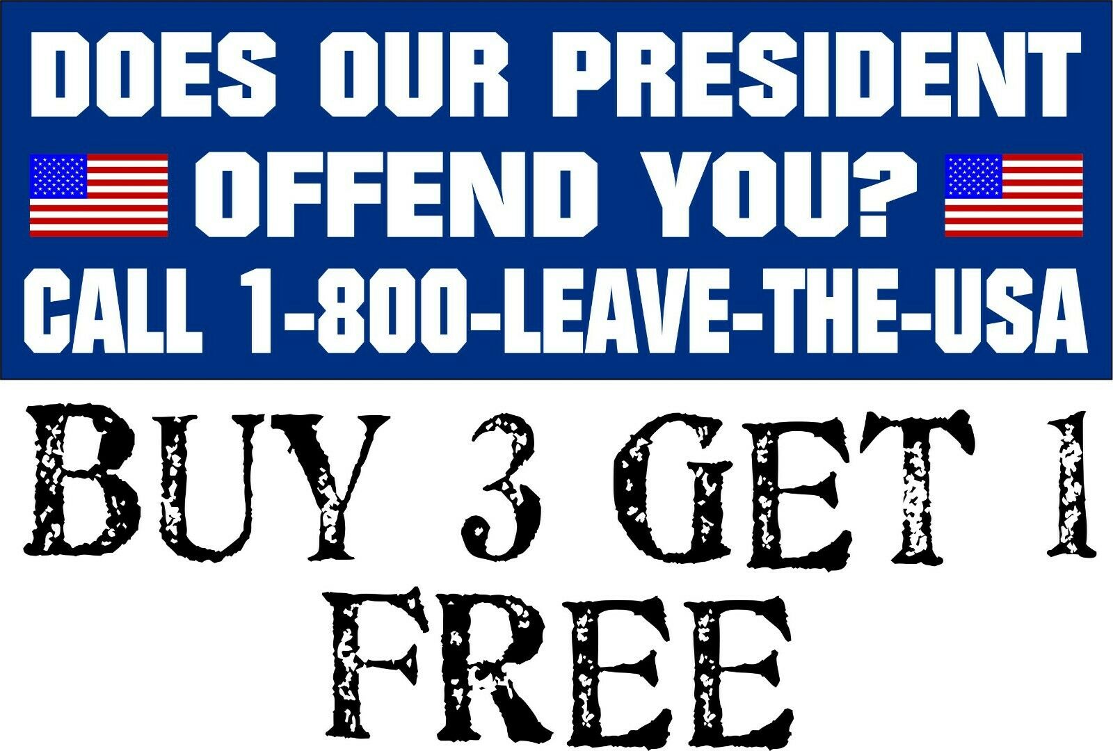 President Offend you, Leave the USA Political Bumper Sticker 8.8" x 3 ...