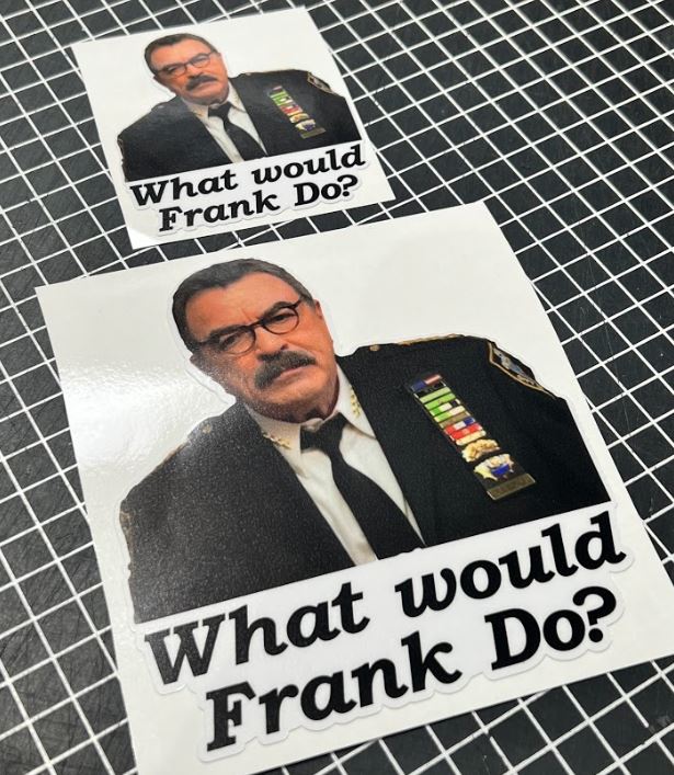 Window Sticker & Hard Hat Sticker -What would Frank Do Decals ...