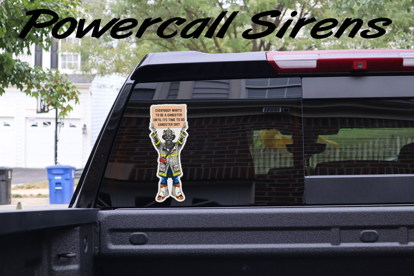 Everybody wants to be a Gangster Sticker – Powercall Sirens LLC